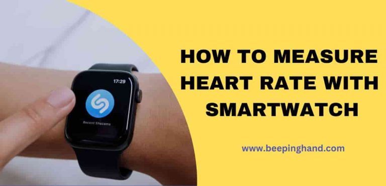 How to Measure Heart Rate with Smartwatch : Know Full Process