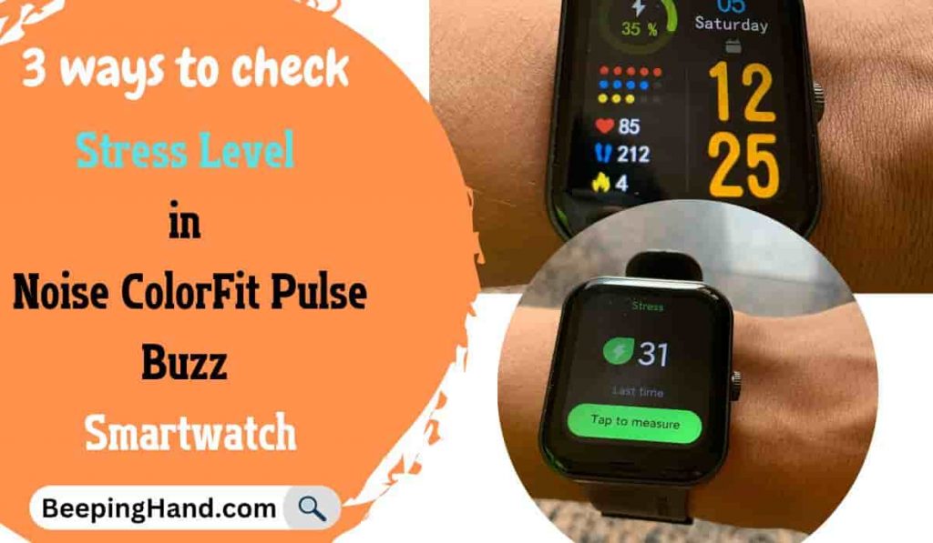 3 Ways to Measure Stress Level in Noise ColorFit Pulse Buzz Smartwatch