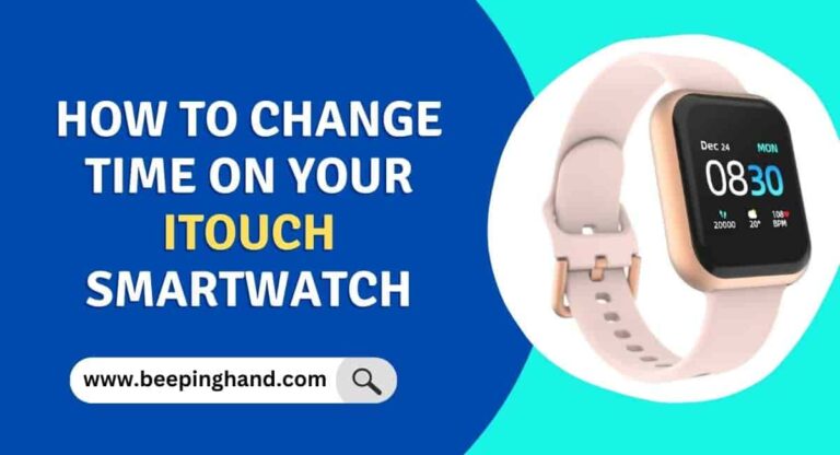 How to Change Time on Your iTouch Smartwatch: Step by Step Guide