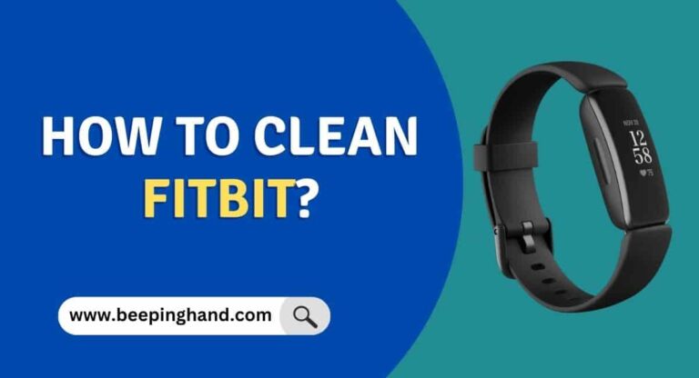 How to Clean Fitbit: Complete Guide to Keep Your Device Clean