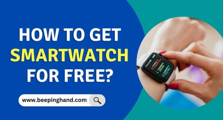 How to Get Smartwatch for Free: 7 Proven Strategies You Can Try