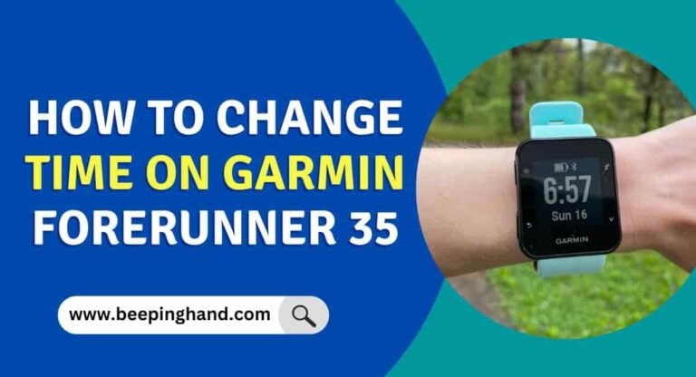 How to Change Time on Garmin Forerunner 35 : Follow Steps