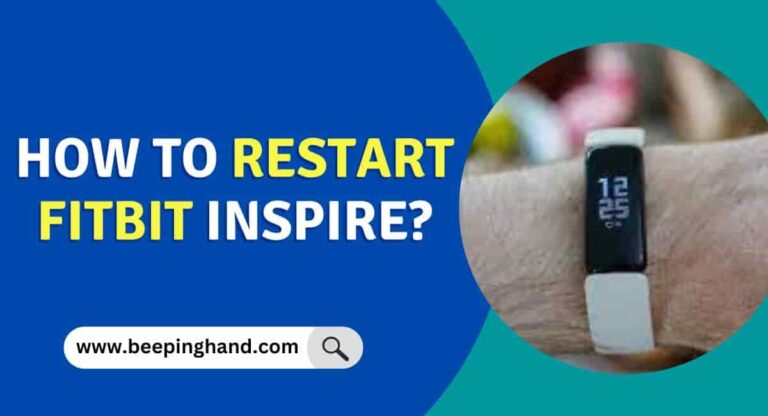 How to Restart Fitbit Inspire: Step-by-Step Process - Beeping Hand