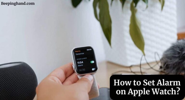 How to Set Alarm on Apple Watch : Step by Step Guide