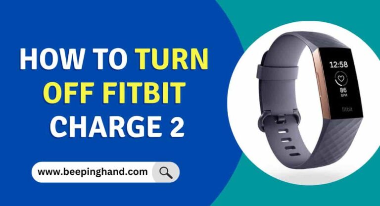 How to Turn Off Fitbit Charge 2 : Step by Step Process