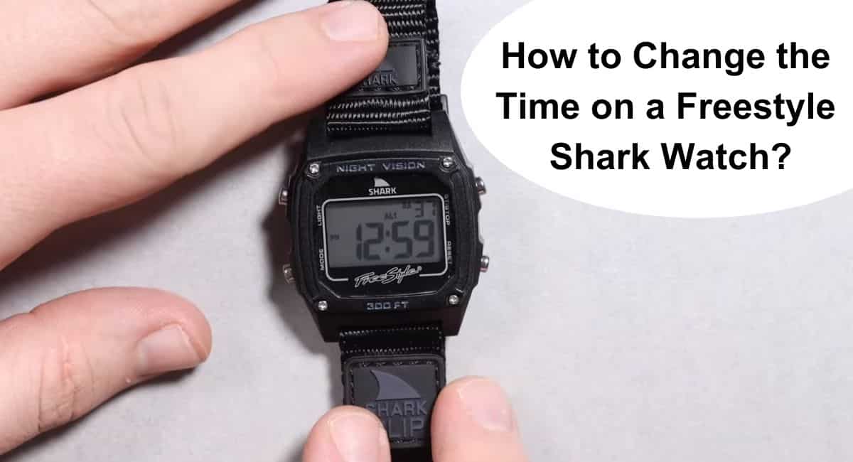 How To Change The Time On A Freestyle Shark Watch Easy Steps How To Change The Time On A Freestyle Shark Watch Easy Steps