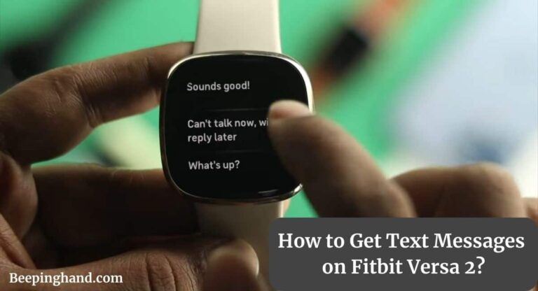How to Get Text Messages on Fitbit Versa 2? Complete Guide