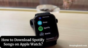 How to Download Spotify Songs on Apple Watch: Simple Steps