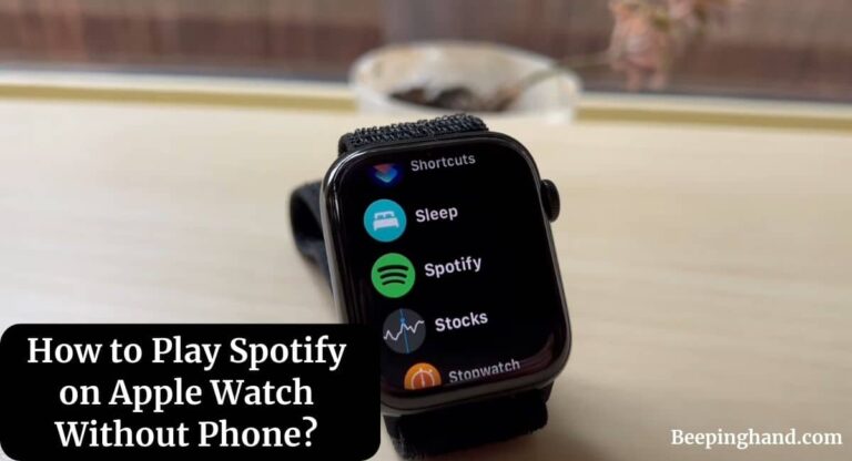How to Play Spotify on Apple Watch Without Phone: A Complete Guide