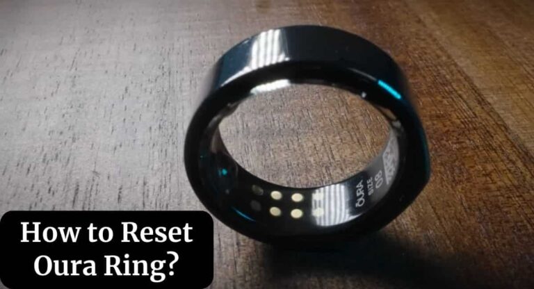 How to Reset Oura Ring: A Complete Guide